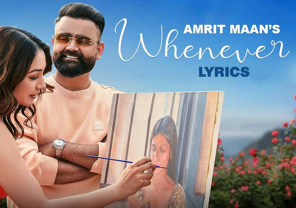 Whenever Lyrics - Amrit Maan