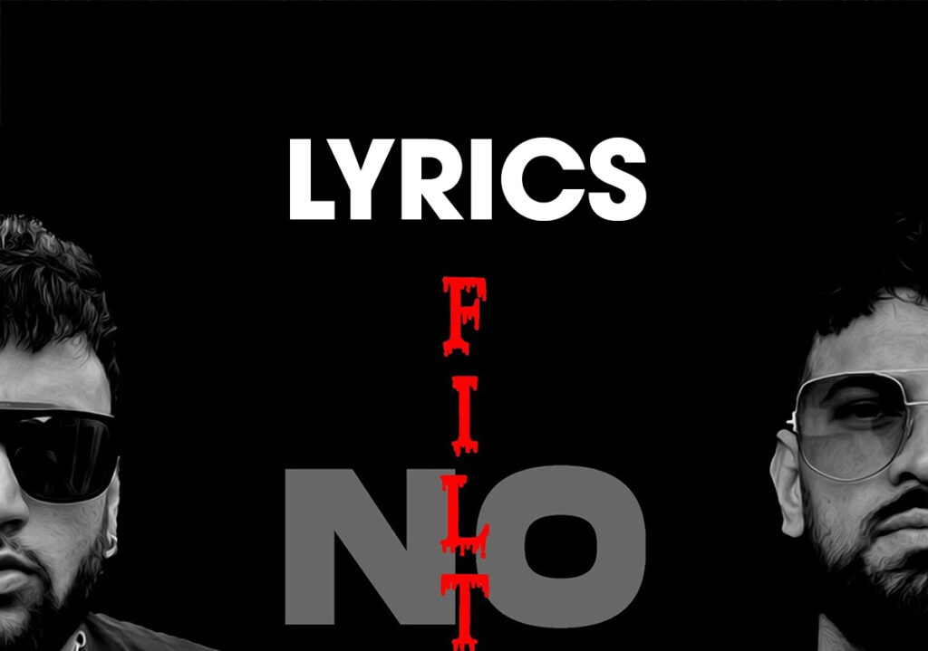 No Filter Lyrics - Jind Dhillon ft Garry Sandhu