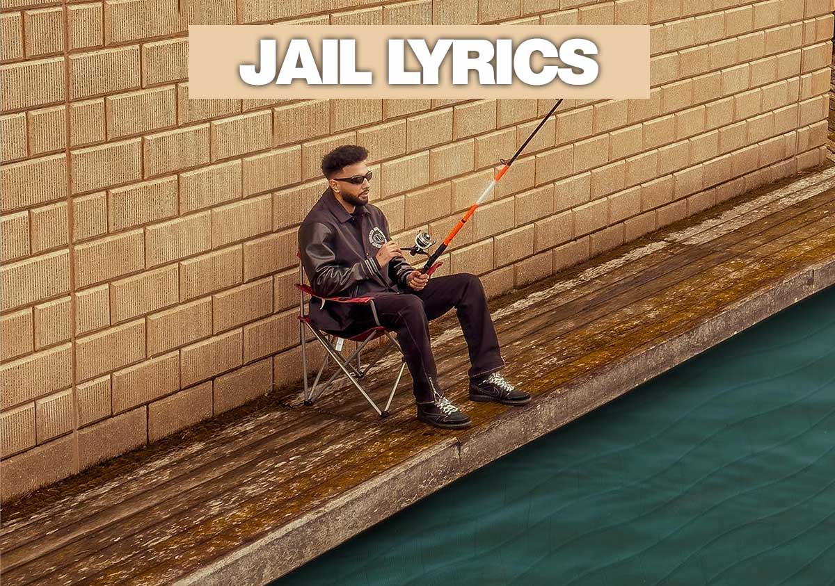 Jail Lyrics (Naveezy Album) - Navaan Sandhu