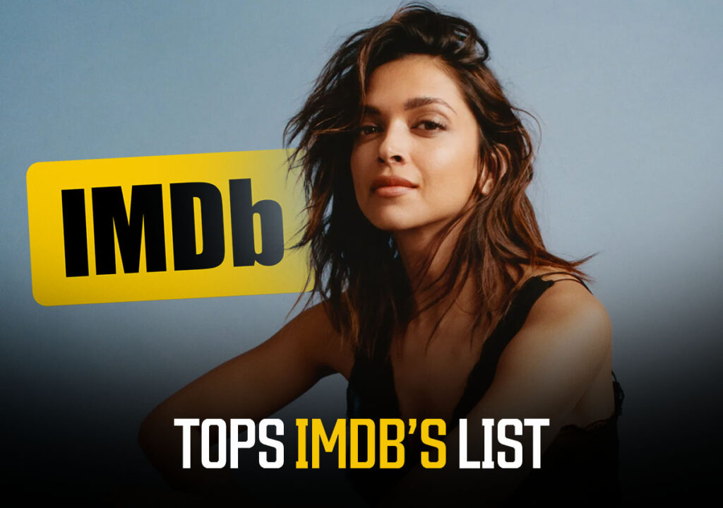 Deepika Padukone Tops IMDb’s List Of The Top 100 Most Viewed Indian Stars Of Last Decade